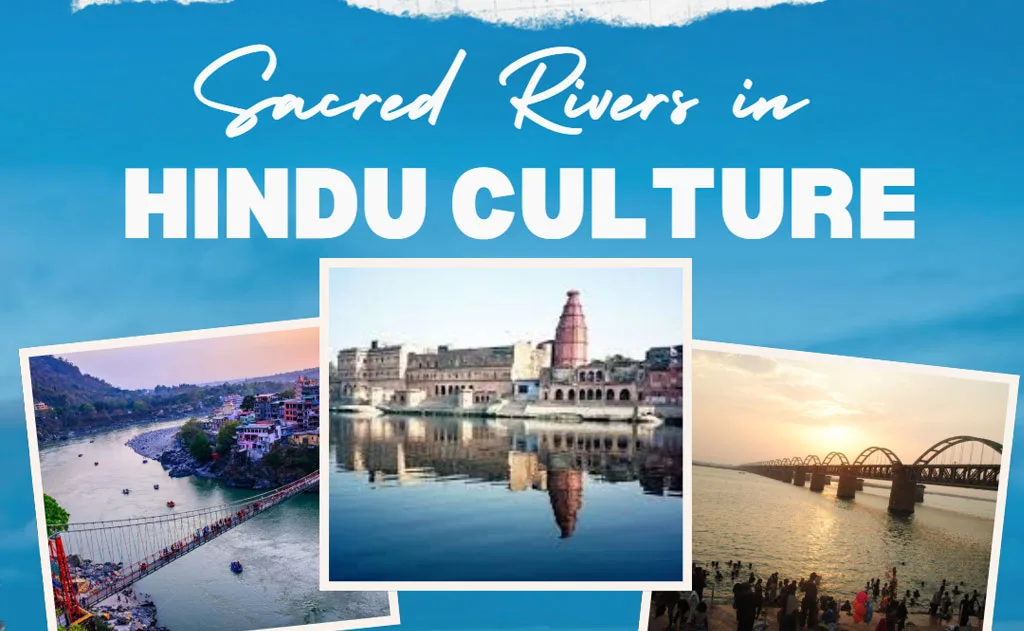 Sacred Rivers in Hindu Culture: Spiritual Significance & Conservation