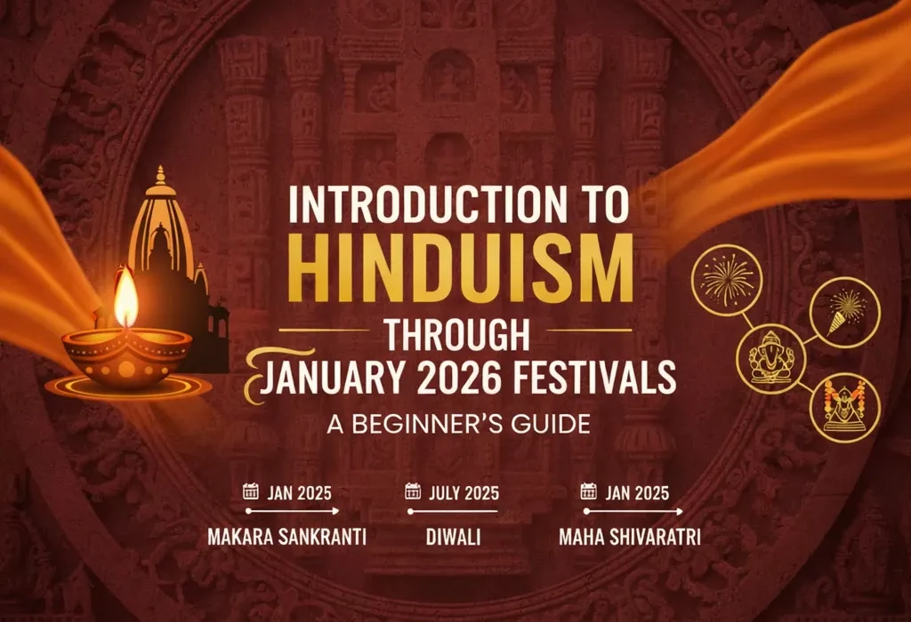 Introduction to Hinduism Through January 2026 Festivals: A Beginner’s ...